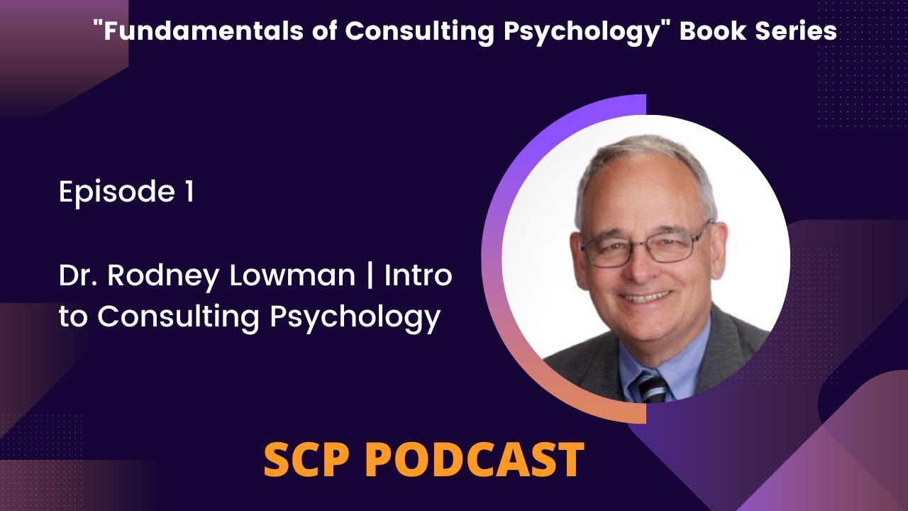 An Introduction to Consulting Psychology - SCP Podcast Fundamentals ...